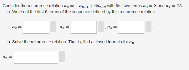 Solved Consider the recurrence relation an=−an−1+6an−2 with | Chegg.com