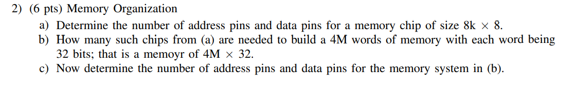Solved 2) (6 pts) Memory Organization a) Determine the | Chegg.com