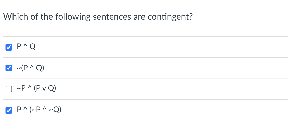 Solved Which of the following sentences are contingent? P^Q | Chegg.com