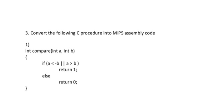 Solved 3. Convert the following C procedure into MIPS | Chegg.com