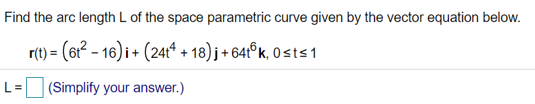Solved Find the arc length L of the space parametric curve | Chegg.com