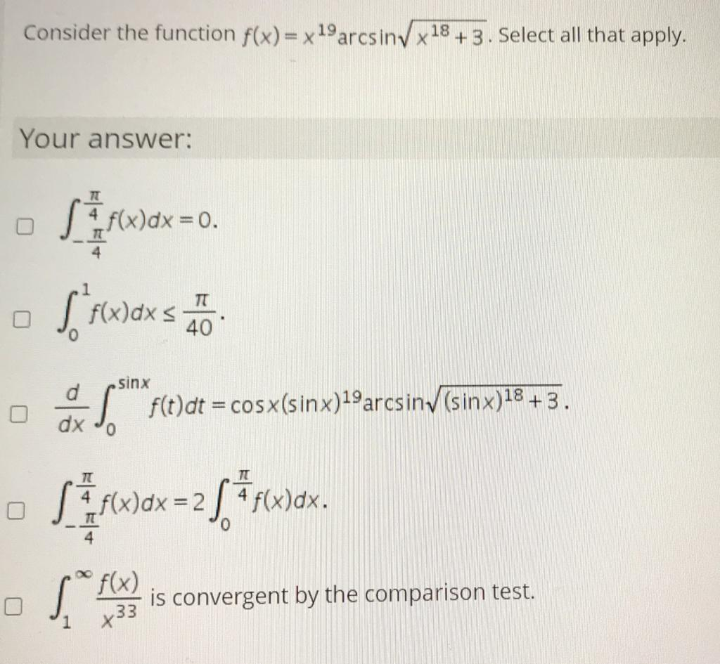 Solved Consider the function f(x)= x 19 arcsin x 18 +3. | Chegg.com