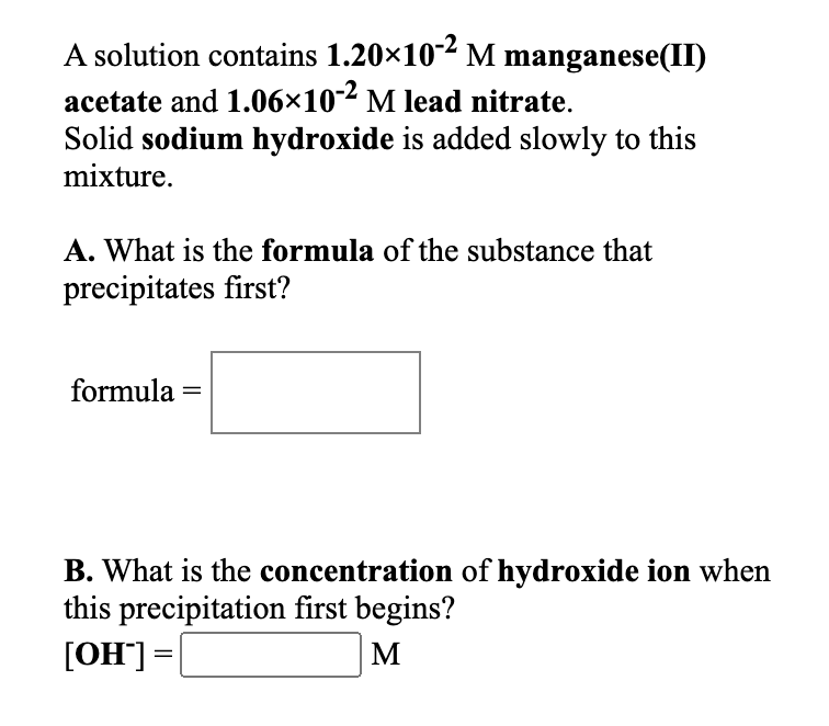 Solved A solution contains 1.20x10-2 M manganese(II) acetate | Chegg.com