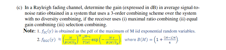 Solved (c) In a Rayleigh fading channel, determine the gain | Chegg.com