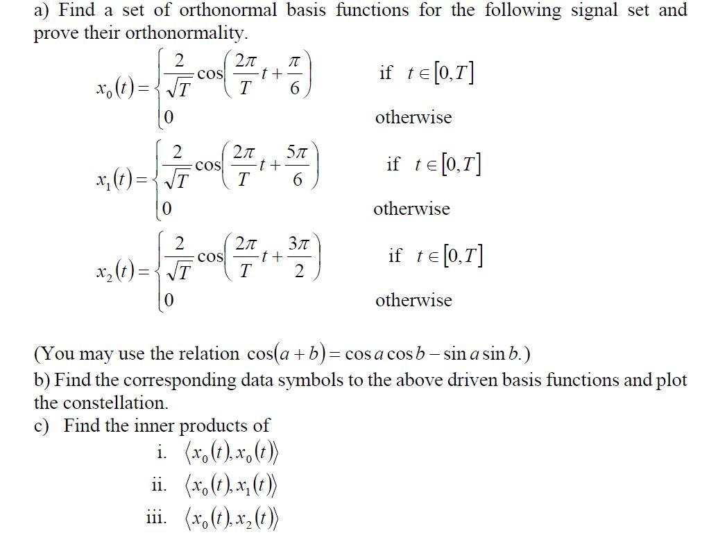 A Find A Set Of Orthonormal Basis Functions For The