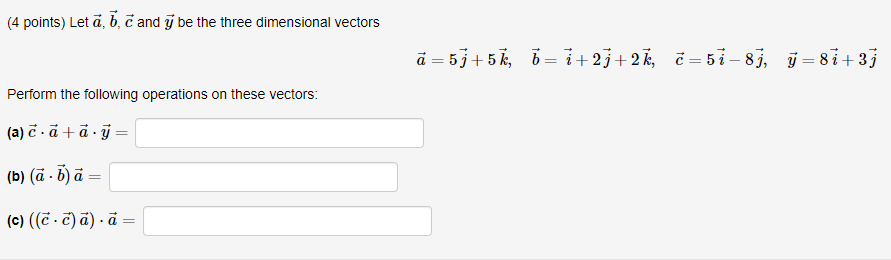 Solved (4 points) Let a,b,c and y be the three dimensional | Chegg.com