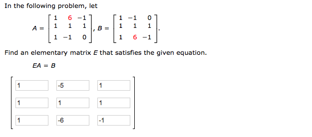 Solved In The Following Problem Let 1 1 A B 1 1 0 1 6 1