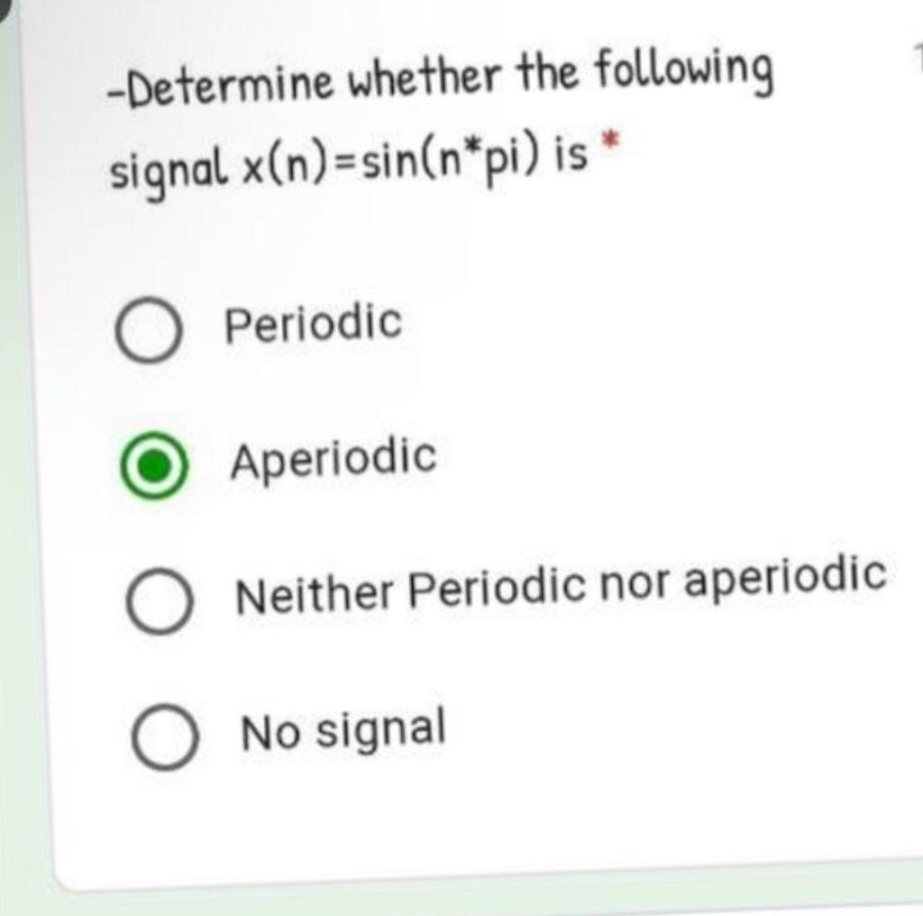 Solved -Determine whether the following signal x(n)=sin(npi) | Chegg.com