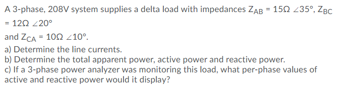 Solved A 3-phase, 208V system supplies a delta load with | Chegg.com