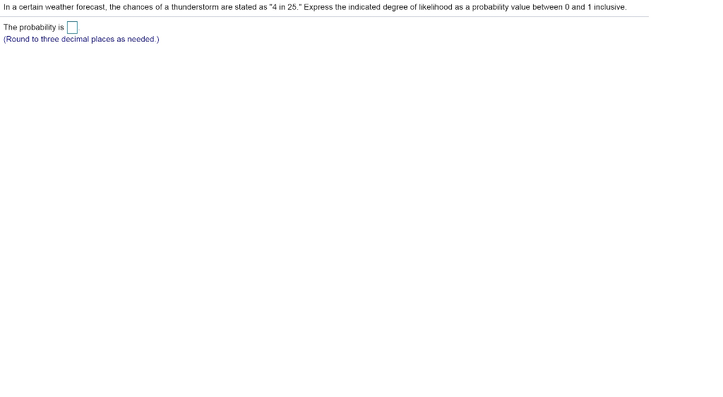 Solved In a certain weather forecast, the chances of a | Chegg.com