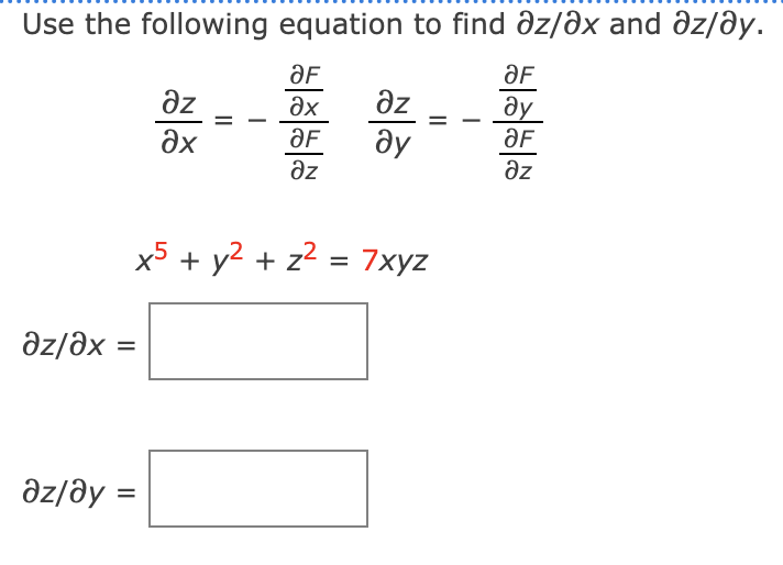 Solved Use the following equation to find ∂z/∂x and ∂z/∂y. | Chegg.com