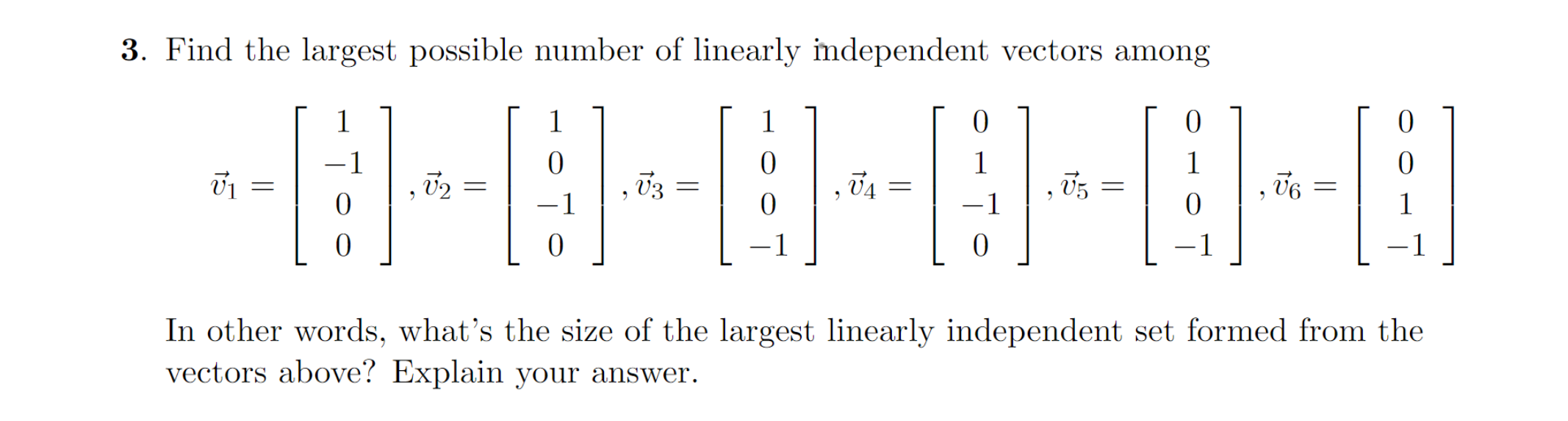 Solved 3. Find the largest possible number of linearly | Chegg.com