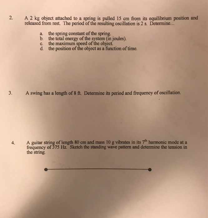 Solved 2. A 2 kg object attached to a spring is pulled 15 cm | Chegg.com