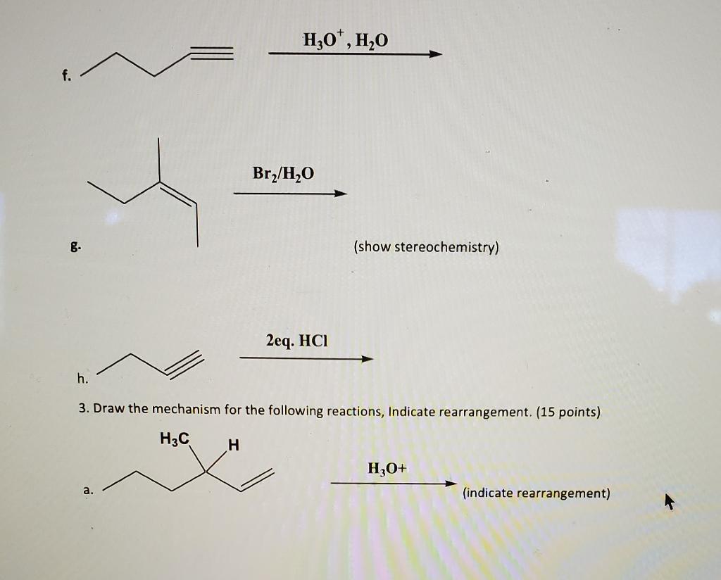 Solved H20*, H,0 f. Brz/H20 (show stereochemistry) 2eq. HCI | Chegg.com