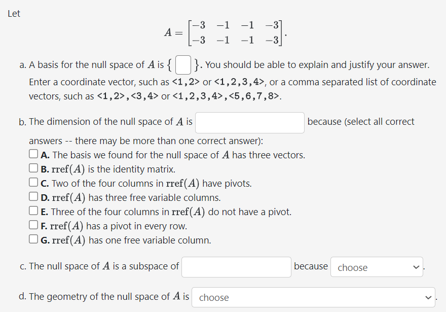 Solved LetA=[-3-1-1-3-3-1-1-3]a. ﻿A basis for the null space | Chegg.com