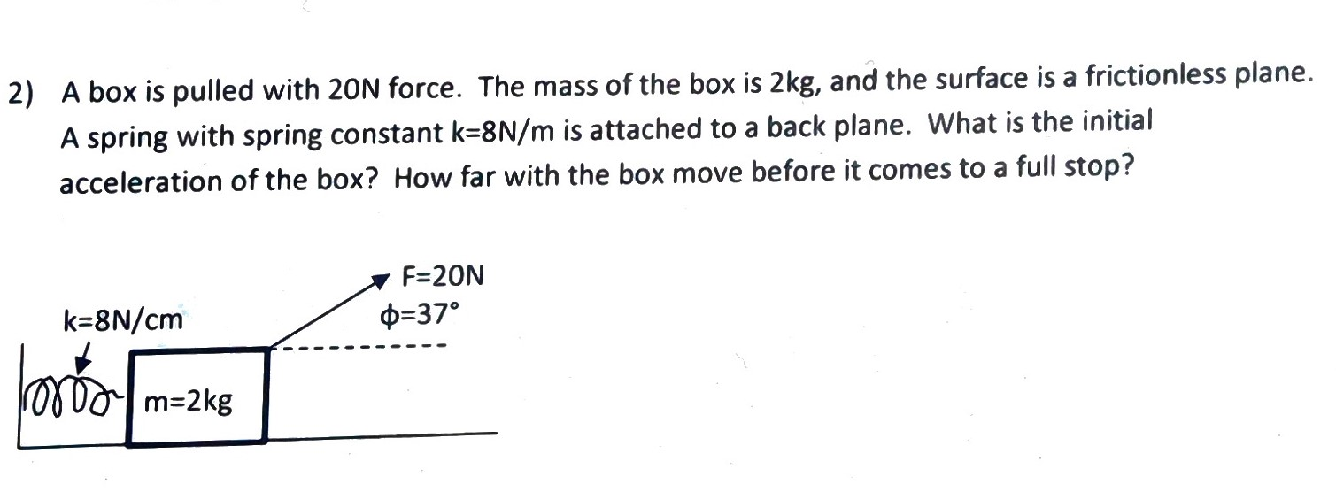 Solved 2) A box is pulled with 20N force. The mass of the | Chegg.com