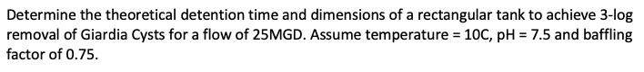 Solved Determine the theoretical detention time and | Chegg.com