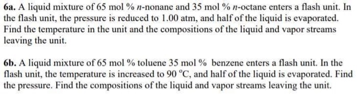 Solved 6a. A liquid mixture of 65 mol % n-nonane and 35 mol | Chegg.com