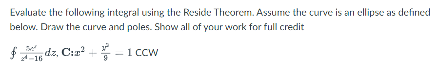 Solved Evaluate the following integral using the Reside | Chegg.com