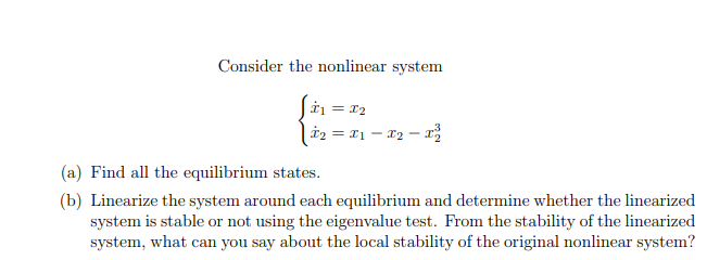 Solved Consider the nonlinear system {x˙1=x2x˙2=x1−x2−x23 | Chegg.com
