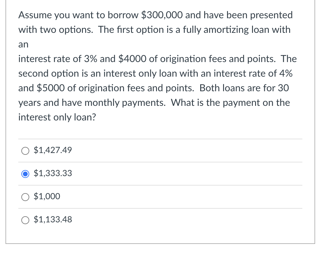 Solved Assume you want to borrow $300,000 and have been | Chegg.com