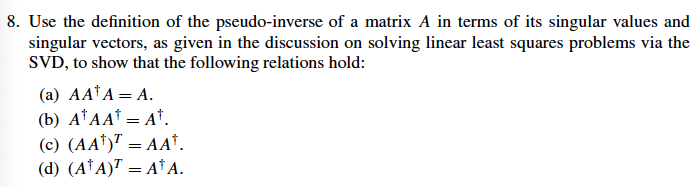 Solved 8. Use the definition of the pseudo-inverse of a | Chegg.com