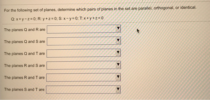 Solved For the following set of planes, determine which | Chegg.com