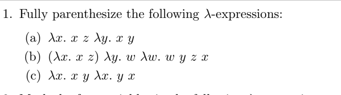 Solved Fully parenthesize the following λ-expressions: (a) | Chegg.com
