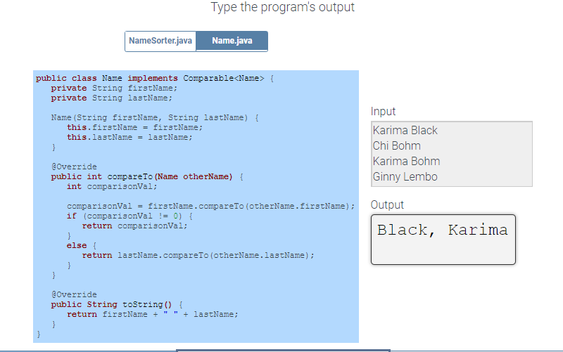 Solved Type the program's output NameSorter.java Name.java | Chegg.com