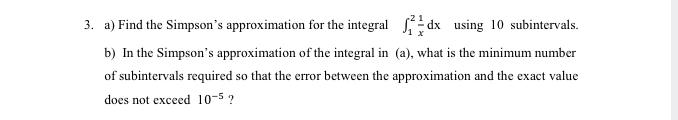 Solved a) Find the Simpson's approximation for the integral | Chegg.com