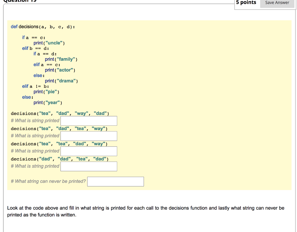 Solved 5 points Save Answer def decisions (a, b, c, d): if a | Chegg.com