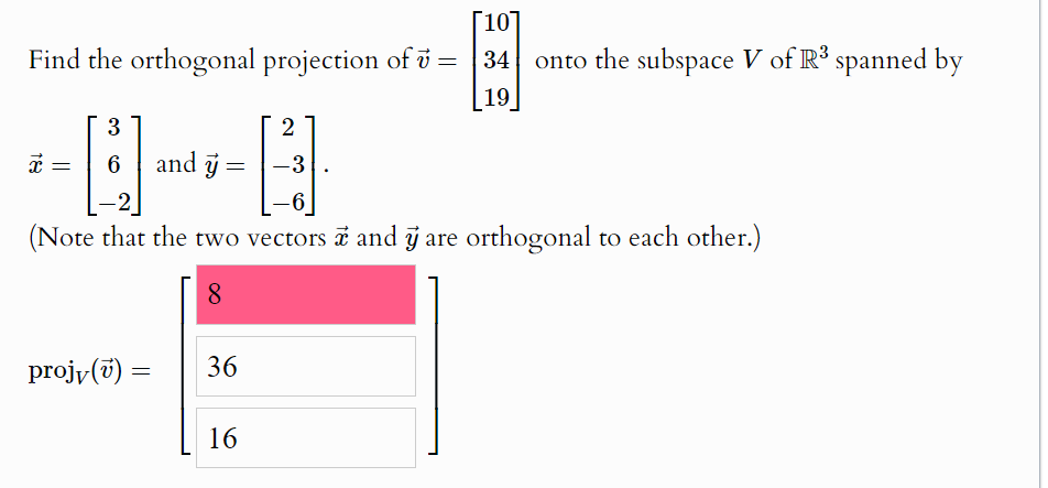 Solved Find the orthogonal projection of vec(v)=[10,34,19,] | Chegg.com