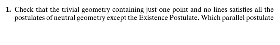 Solved 1. Check that the trivial geometry containing just | Chegg.com