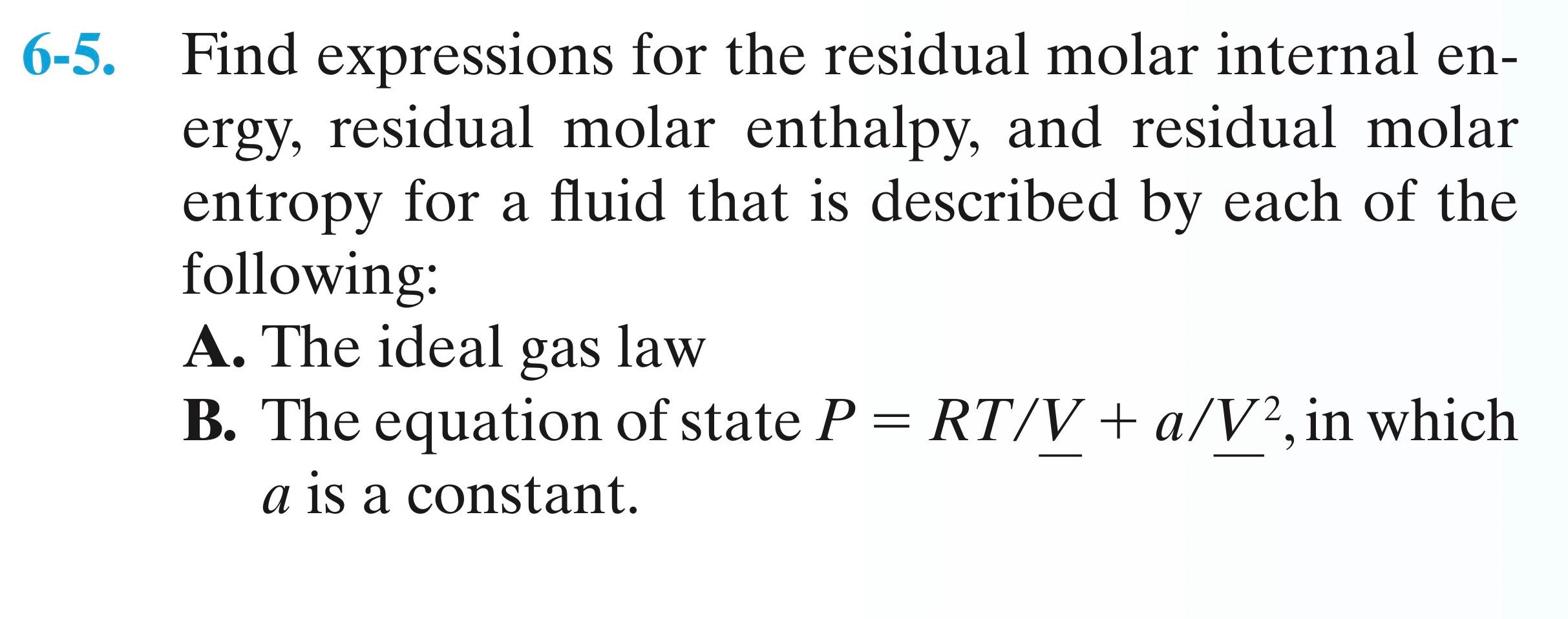 Solved 6-5. Find expressions for the residual molar internal | Chegg.com