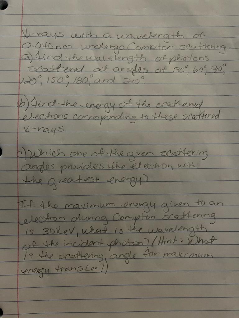 Solved N-rays with a wavelength of 0.040 nm undergo Compton | Chegg.com