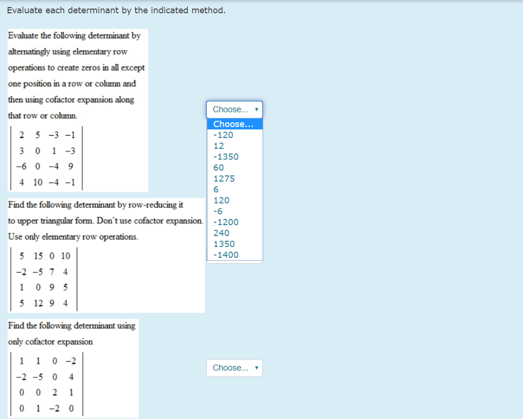 Solved Evaluate each determinant by the indicated method. | Chegg.com