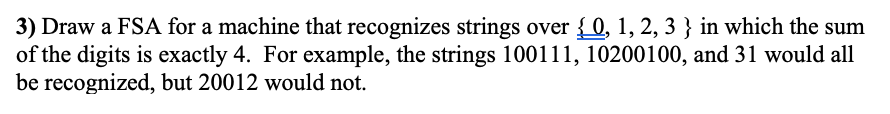 Solved 3 Draw A Fsa For A Machine That Recognizes Strings
