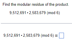 Solved Find the modular residue of the product. | Chegg.com