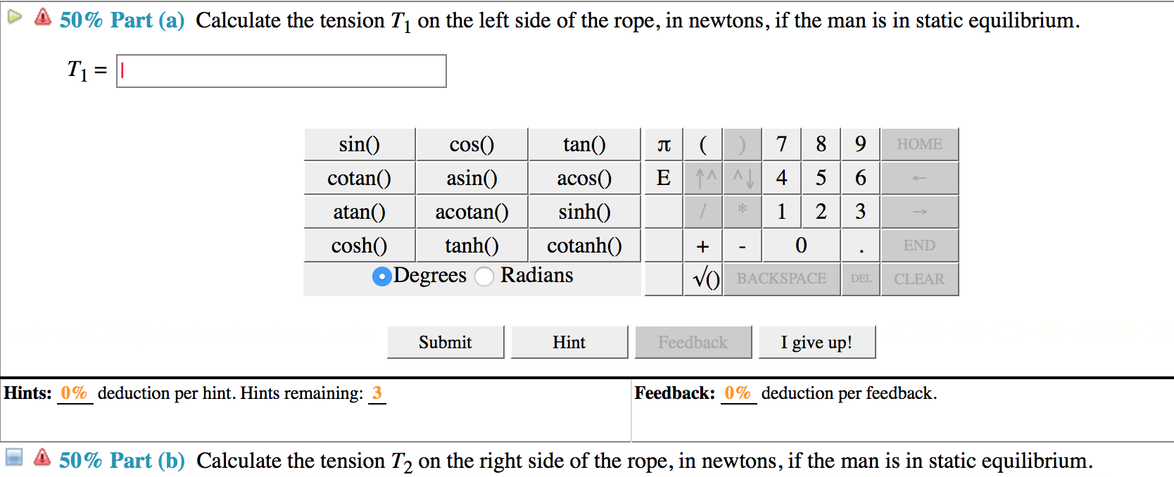 Solved (17%) Problem 3: A 68 kg man is being hauled away | Chegg.com