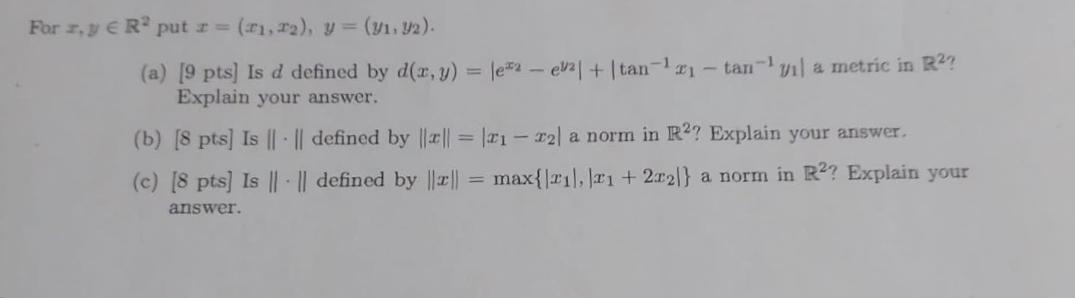 Solved For x,y∈R2 put x=(x1,x2),y=(y1,y2). (a) [9 pts] Is d | Chegg.com