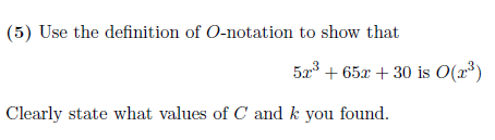 Solved (5) Use the definition of O-notation to show that | Chegg.com
