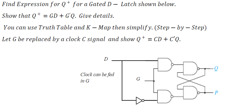Solved Find Expression for Q+for a Gated D− Latch shown | Chegg.com