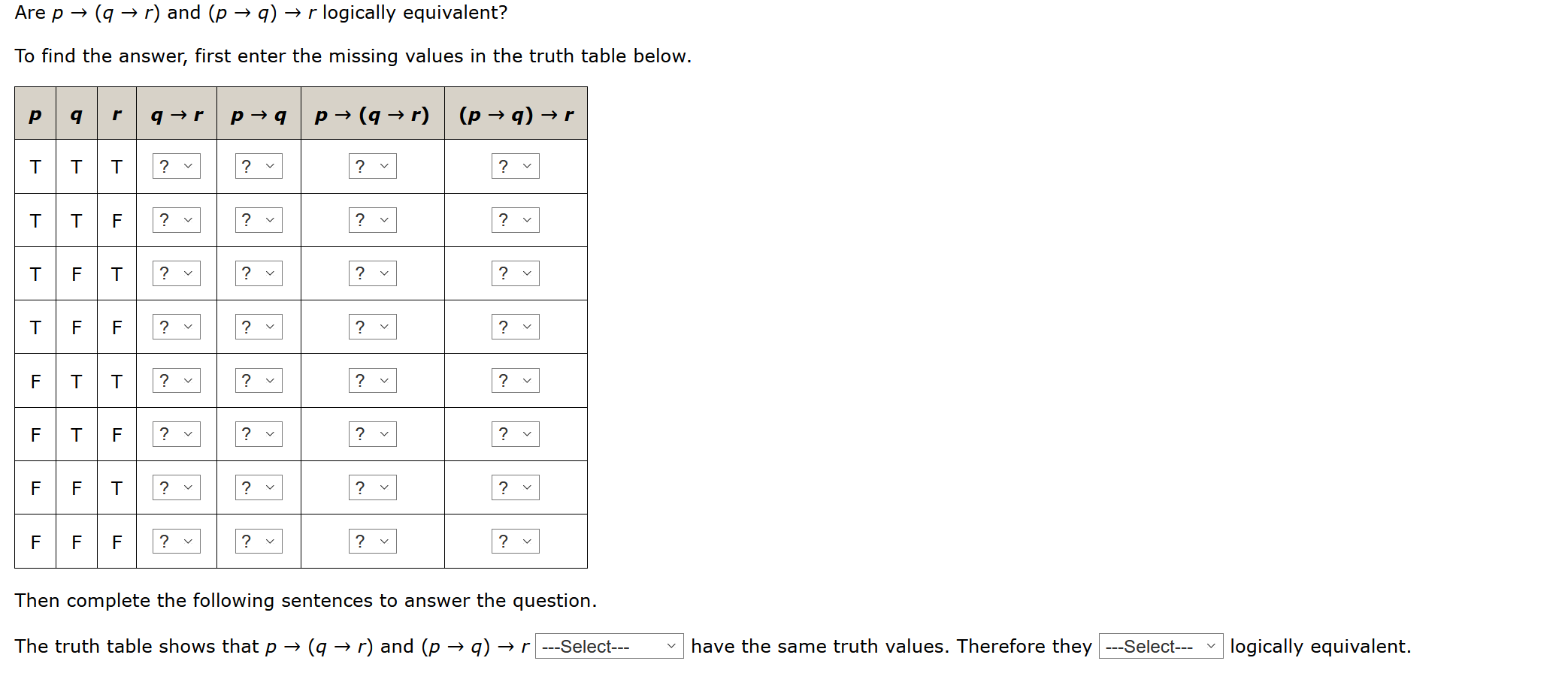 Solved Are P → 9 → R And P → 9 R Logically Equivalent