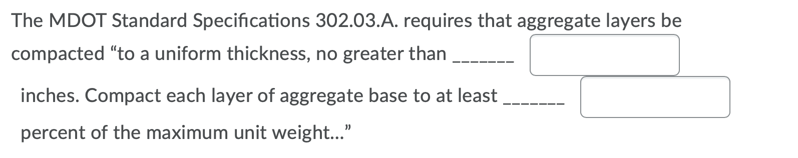 Solved The MDOT Standard Specifications 302.03.A. requires | Chegg.com