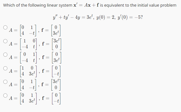 Solved Which of the following linear system x′=Ax+f is | Chegg.com