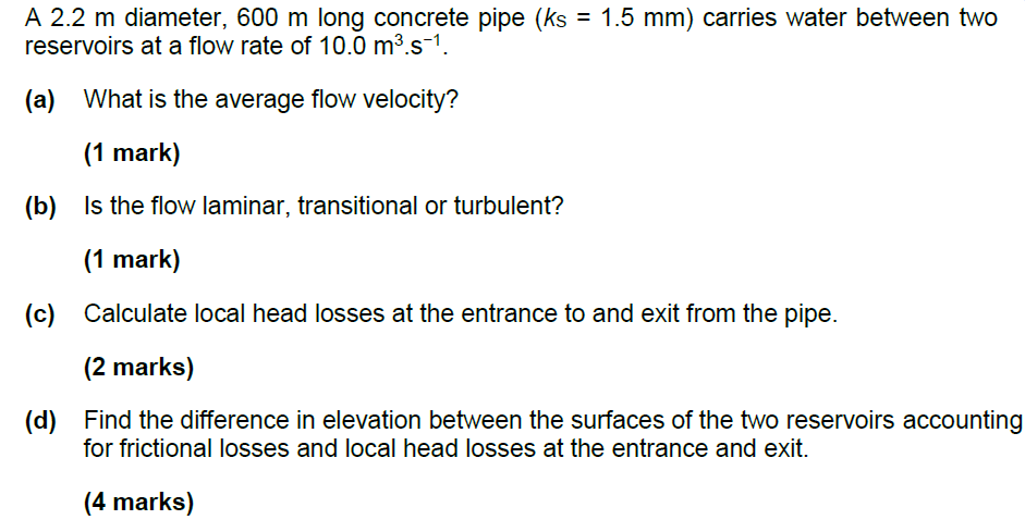 Solved A 2.2 m diameter, 600 m long concrete pipe (kss=1.5 | Chegg.com