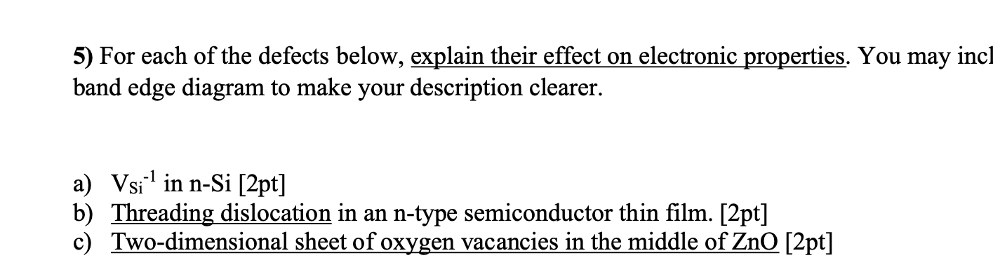 Solved 5) For each of the defects below, explain their | Chegg.com