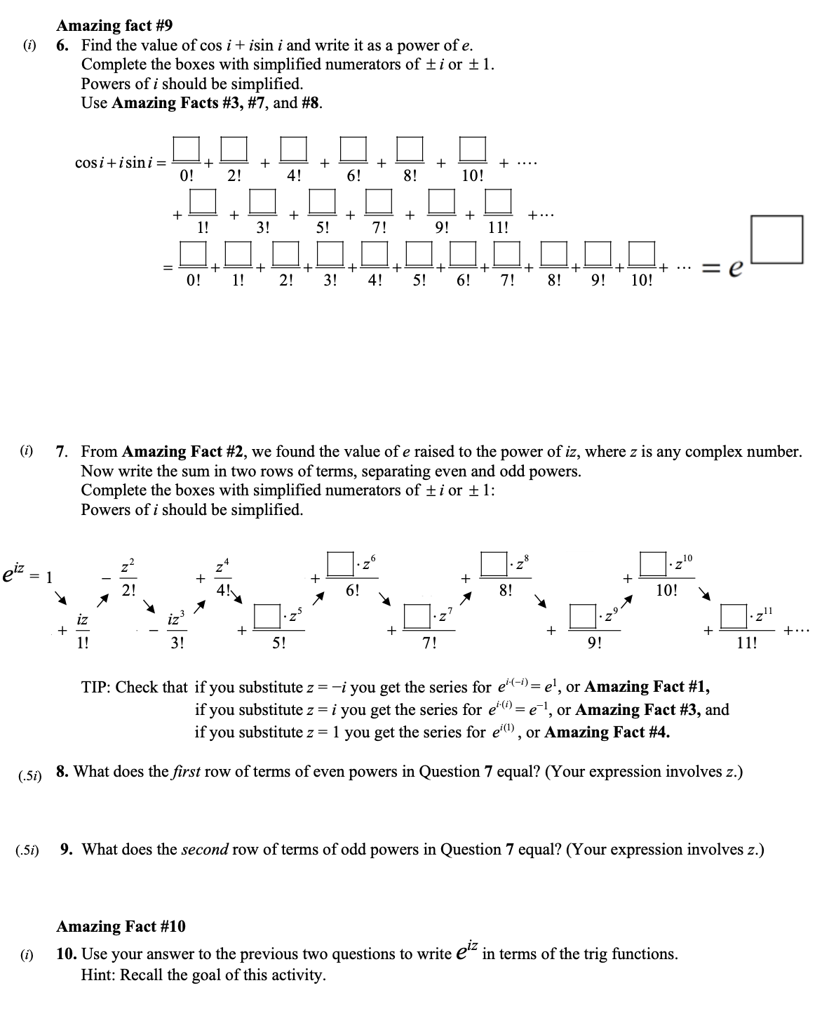 Solved Amazing fact #9(i) 6. ﻿Find the value of cosi+isini | Chegg.com