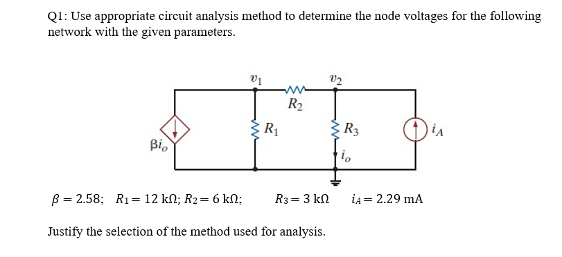 Solved Q1: Use appropriate circuit analysis method to | Chegg.com