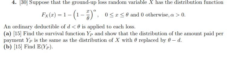 4. (30) Suppose that the ground-up loss random | Chegg.com